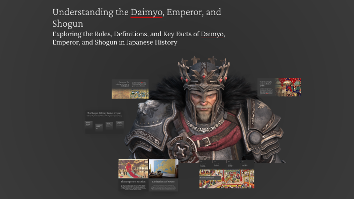 Understanding the Daimyo, Emperor, and Shogun by Ricky Quinn on Prezi