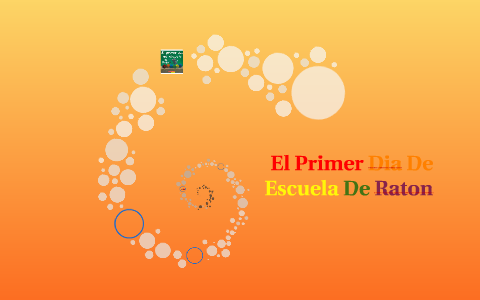 El primer dia de escuela de Raton by Godwin Amouzou on Prezi
