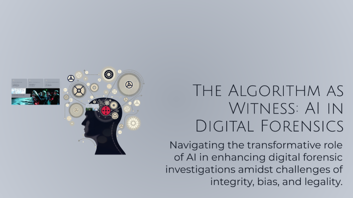 The Algorithm as Witness: AI in Digital Forensics by Draken on Prezi