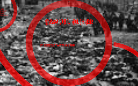 samuel oliner by joshua watlington on Prezi