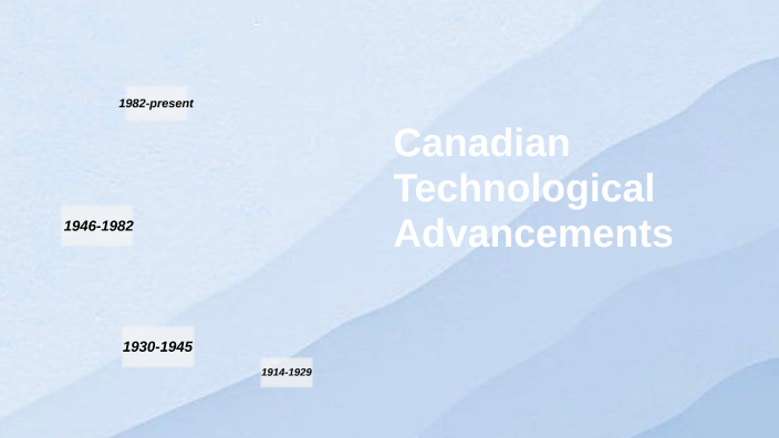 Canadian Technological Advancements by DUNYA OMAR on Prezi