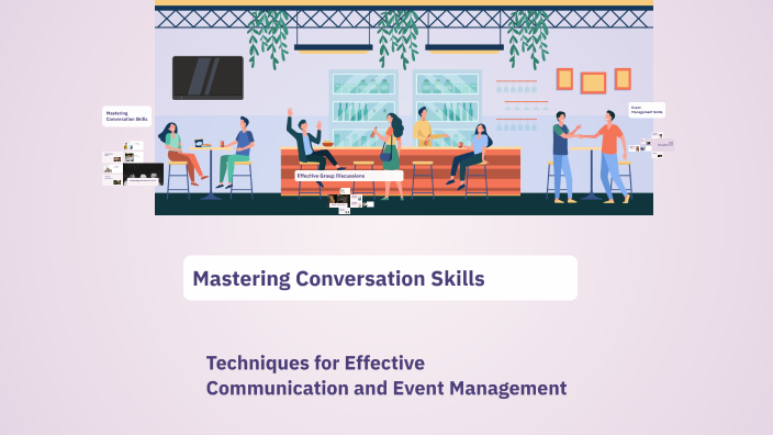Mastering Conversation Skills by Shivani Rai on Prezi