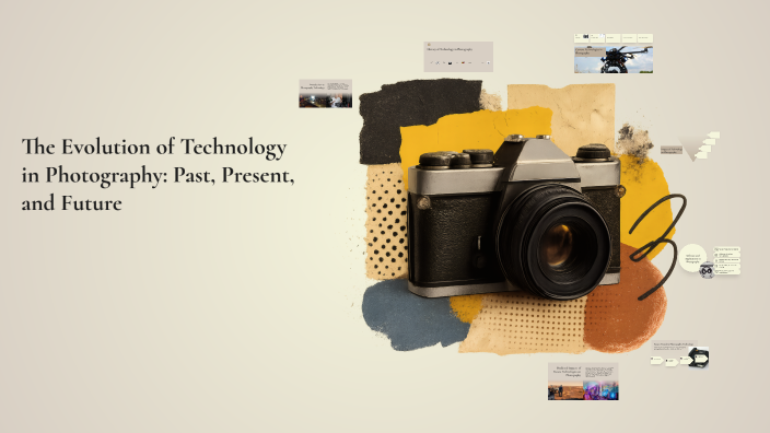 The Evolution of Technology in Photography: Past, Present, and Future ...