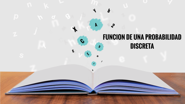 función de una probabilidad discreta by Daniela Rave on Prezi