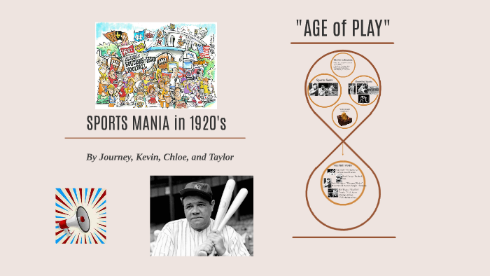 SPORTS MANIA in 1920's by Taylor Wilson on Prezi
