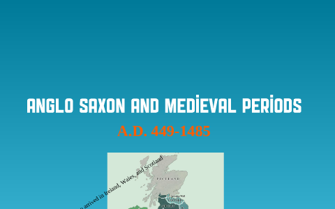 Anglo Saxon and Medieval Periods by Jana Smith on Prezi