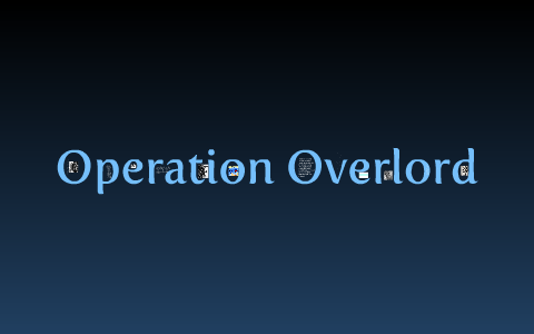Operation Overlord by Adrian Alequin on Prezi