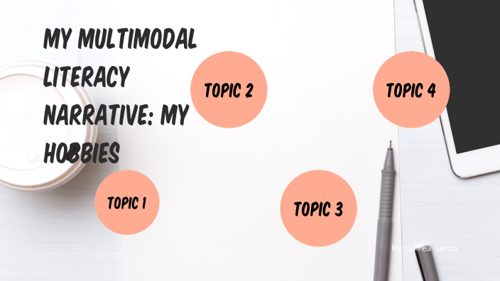 Multimodal Literacy narrative by Galilea Garcia on Prezi