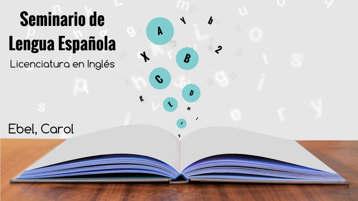Lengua Española by Carol Ebel on Prezi