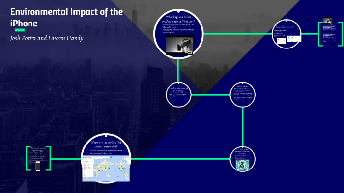 Environmental Impact of the IPhone by Lauren Handy on Prezi