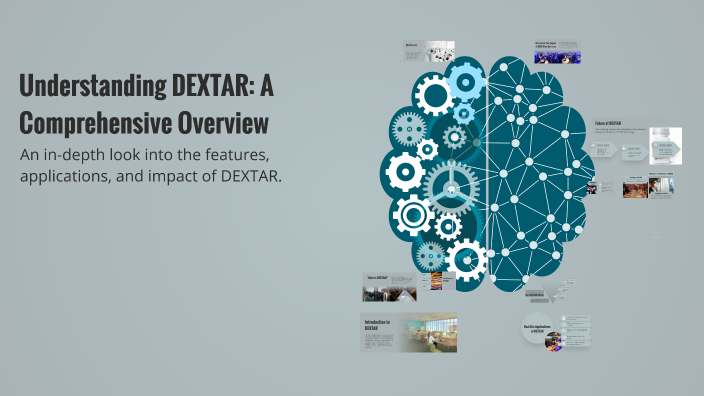 Understanding DEXTAR: A Comprehensive Overview by RARES RARES on Prezi