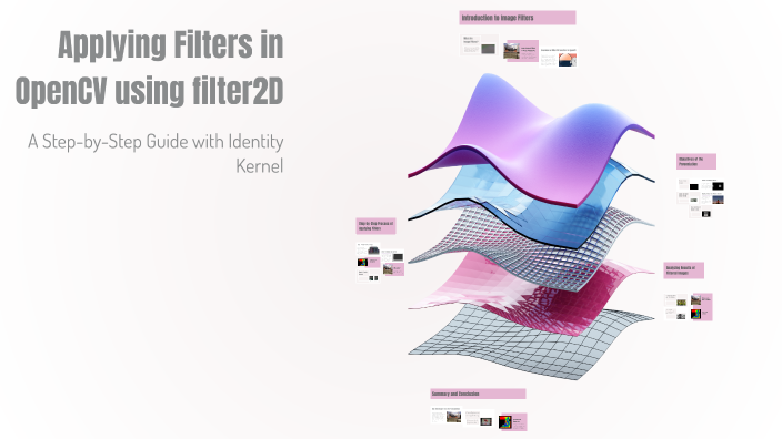 Applying Filters in OpenCV using filter2D by Jai Surya on Prezi