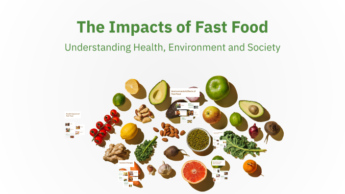 The Impacts of Fast Food by Ngát Đinh on Prezi