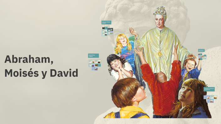 Abraham, Moisés y David by Rodolfo San José de Pablos on Prezi