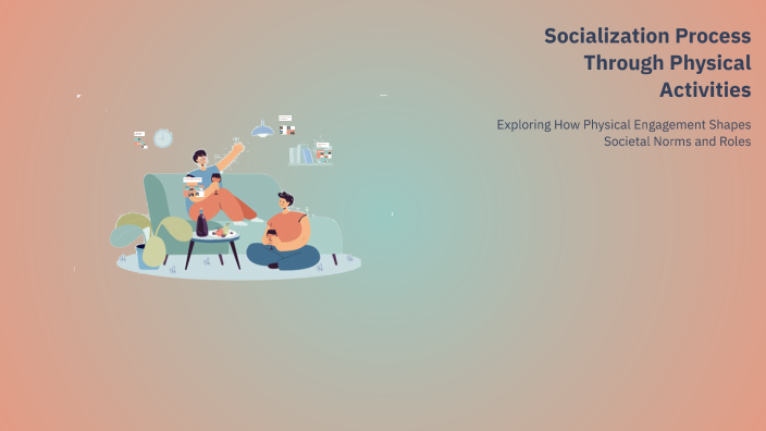 Socialization Process Through Physical Activities by JOHN MENGGARAY on ...