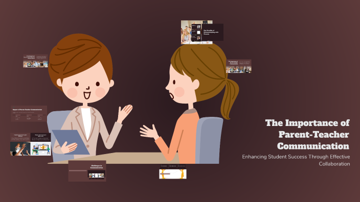 The Importance of Parent-Teacher Communication by Kate Salgado on Prezi