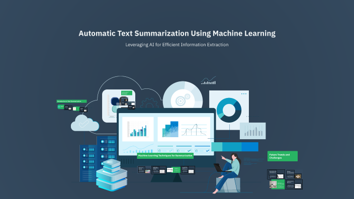 Automatic Text Summarization Using Machine Learning by akash akash on Prezi