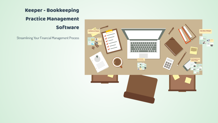Keeper - Bookkeeping Practice Management Software by Parth Leshwala on Prezi