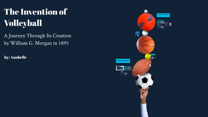 The Evolution of Volleyball by Annabelle Kimmett-King on Prezi
