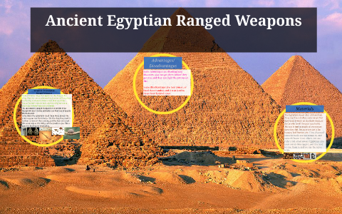 Ancient Egyptian Ranged Weapons by Conner Campbell on Prezi