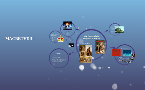MacBeth and the influence of Power by Skyler Wang on Prezi