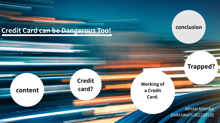 credit card can be dangerous too! by on Prezi