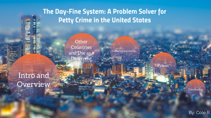 The Day-Fine System: A Problem Solver for Petty Crime by Cole Rasmussen ...