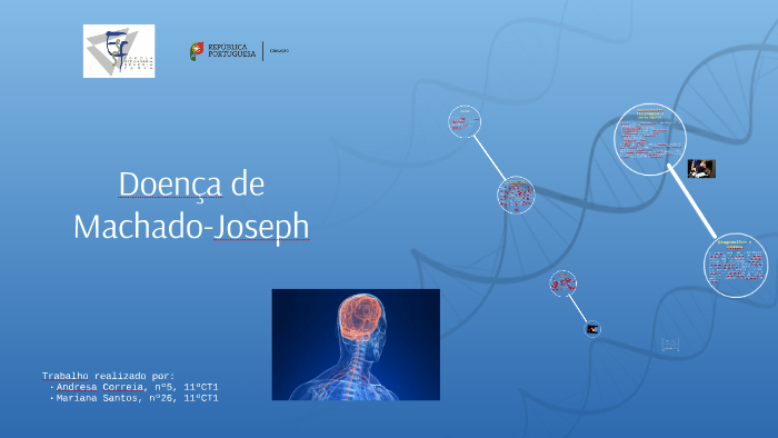 Doença de Machado-Joseph by Mariana Santos on Prezi