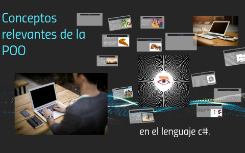 Conceptos relevantes de la POO en el lenguaje c#. by edwar chapid on Prezi