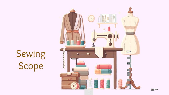 sewing scope by marah qadi on Prezi