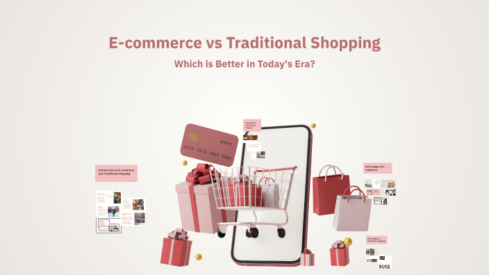 E-commerce vs Traditional Shopping by Abdelrahman Hani on Prezi