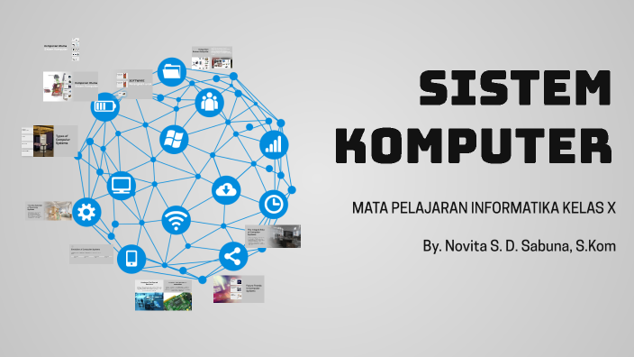 Understanding Computer Systems by novita sabuna on Prezi