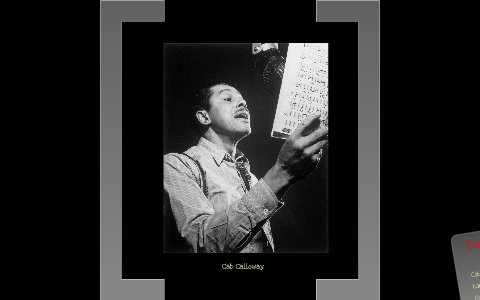Cab Calloway by Justin Allen on Prezi