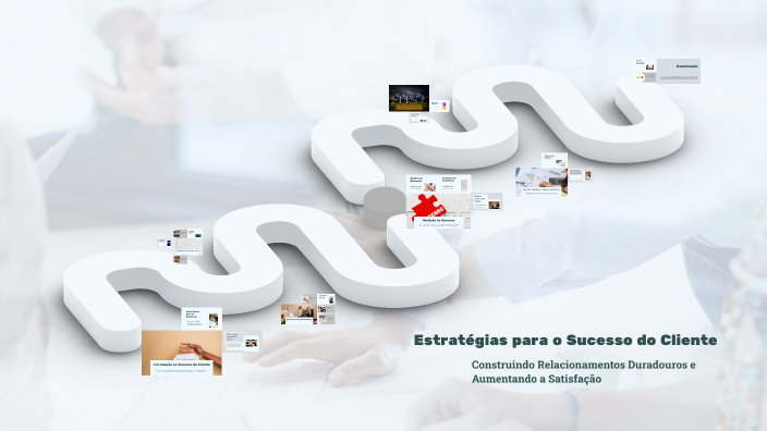 Estratégias De Sucesso Do Cliente By Leiane Camara On Prezi