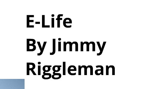 Intro to E-Life Evolving Web by Jimmy Riggleman on Prezi