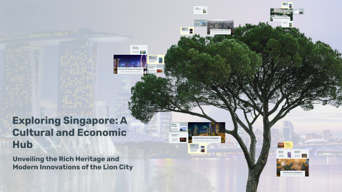 Exploring Singapore: A Cultural and Economic Hub by EJ Đức on Prezi
