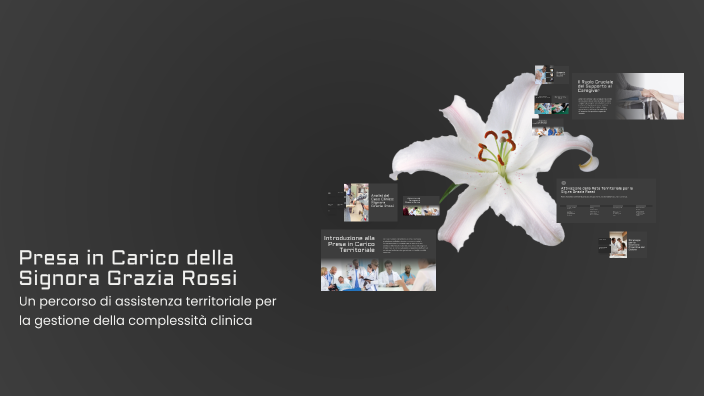 Presa in Carico della Signora Grazia Rossi by Patrizia Cini on Prezi