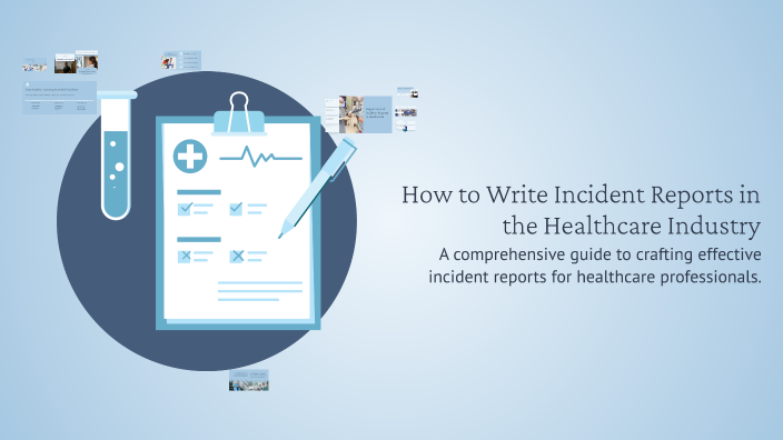 How to Write Incident Reports in the Healthcare Industry by Pauline ...