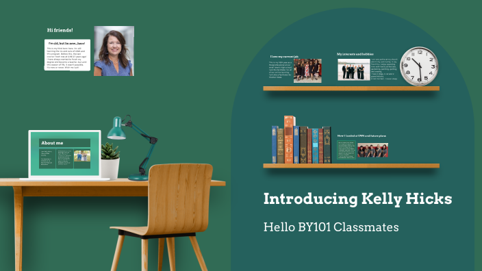 Kelly Hicks Introduction by Kelly Hicks on Prezi