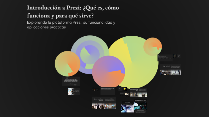 Introducción a Prezi: ¿Qué es, cómo funciona y para qué sirve? by Nelson Javier López Sanabria ...