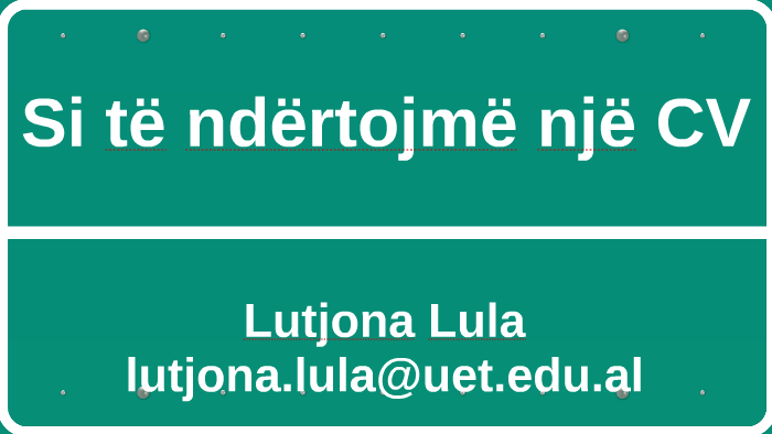 Si të ndërtojmë një CV by Jona L on Prezi