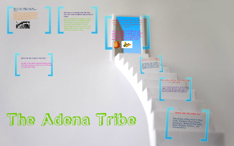 the adena tribe by mason thompson on Prezi