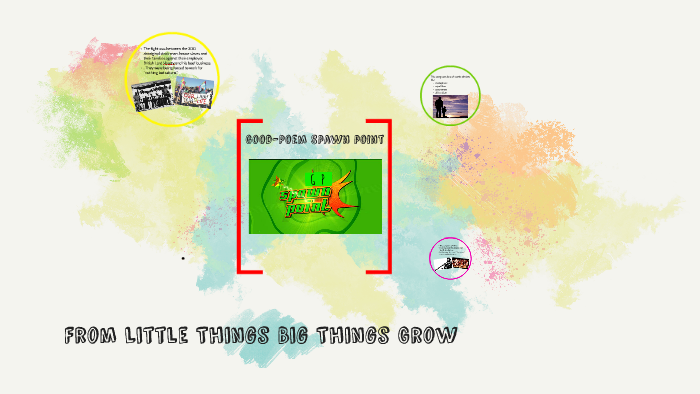 From Little Things Big Things Grow by Abby Toshach on Prezi