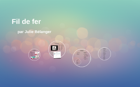 Fil de fer by Megan Fitchett on Prezi