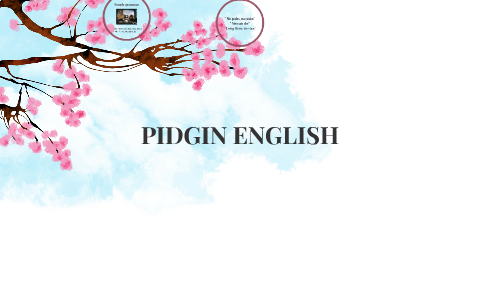 CHINESE PIDGIN ENGLISH by Jacob Zembachs on Prezi