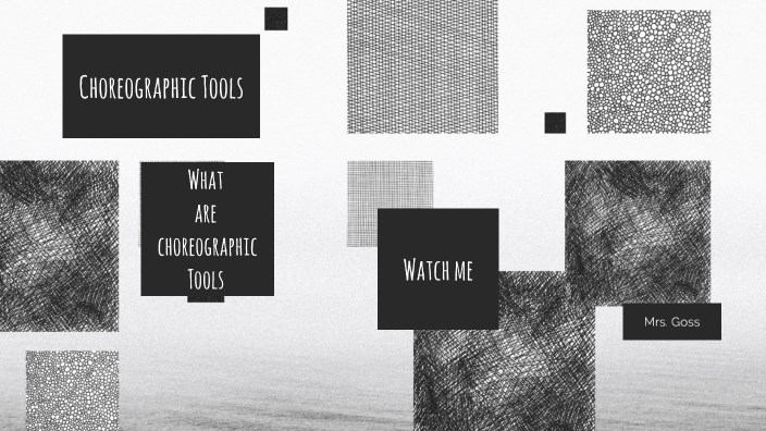 Choreographic Tools by Angie Garcia on Prezi