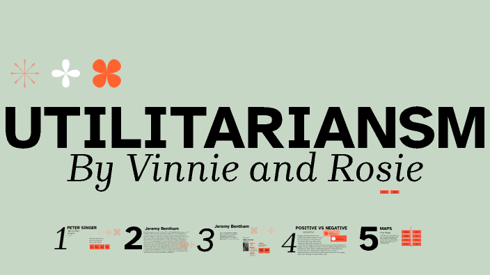 Utilitarianism by Vinnie SAVAGE on Prezi