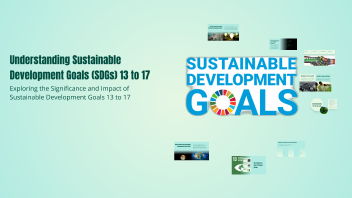 Understanding Sustainable Development Goals (SDGs) 13 to 17 by Diana ...