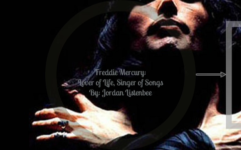 Freddie Mercury: Lover of Life, Singer of Songs, by Jordan Listenbee by ...