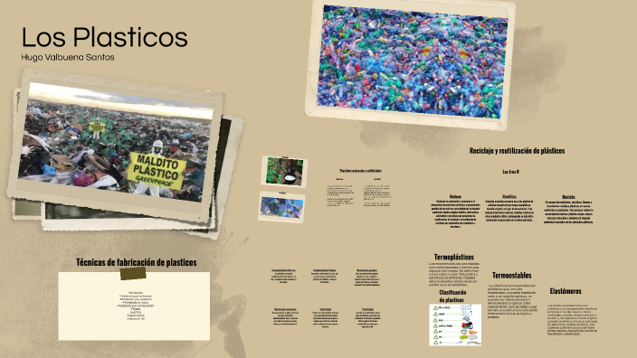 Los Plasticos by hugo valbuena santos on Prezi
